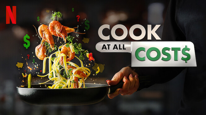Cook at all Costs (2022) - Netflix | Flixable